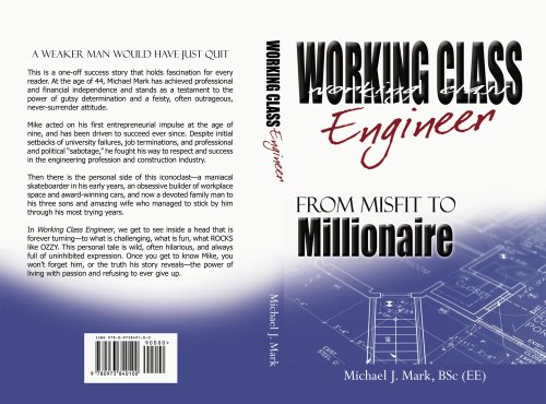 Working Class Engineer - From Misfit to Millionaire: Michael J. Mark ...