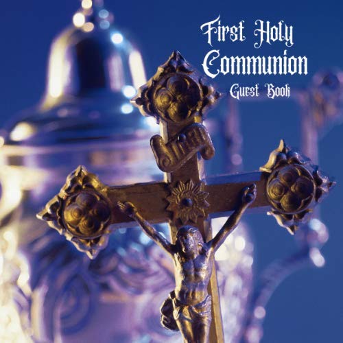 First Holy Communion Guest Book: Keepsake Message Memory Book With Gift ...