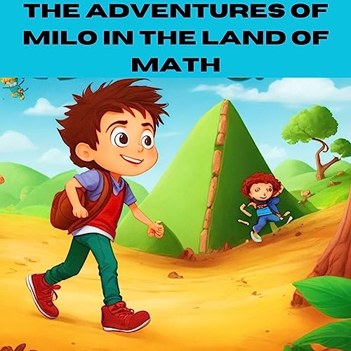 The Adventures of Milo in the Land of Math - Kindle edition by Ali ...