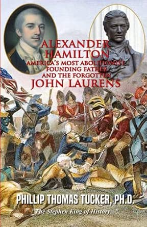 Alexander Hamilton - America’s Most Abolitionist Founding Father and ...