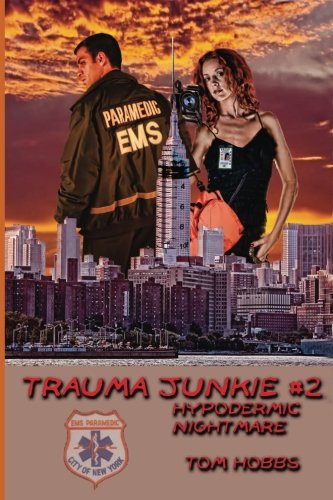 Trauma Junkie #2 Hypodermic Nightmare: Hobbs, Tom: 9781479229314 ...