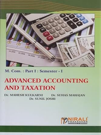 Buy ADVANCED ACCOUNTING AND TAXATION (M.Com. Part 1 Semester 1) Book ...
