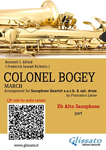 Eb Alto Sax Part of "Colonel Bogey" for Saxophone Quartet: March ...