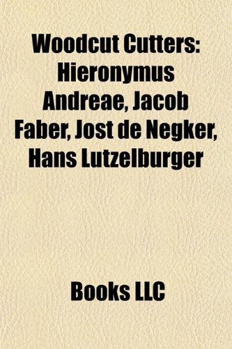 Woodcut Cutters Hieronymus Andreae Jacob : LLC, Books: Amazon.it: Libri