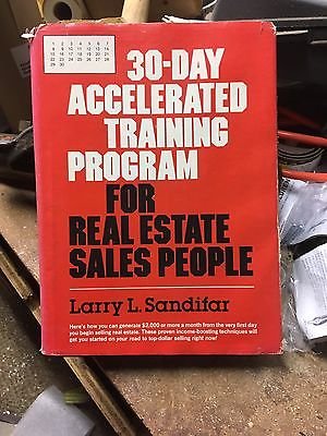 30-day accelerated training program for real estate sales people: Sandifar, Larry L ...