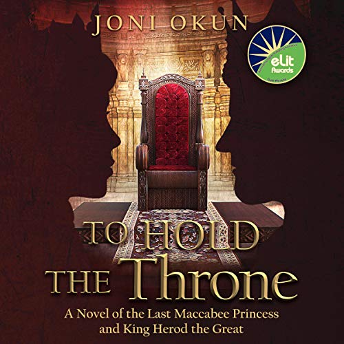 Amazon.com: To Hold the Throne: A Novel of the Last Maccabee Princess and King Herod the Great ...