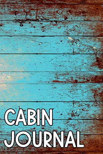 Cabin Journal: 200 Page Blank-Lined Soft Cover Journal For Recording ...