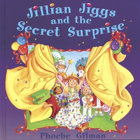 Jillian Jiggs and the Secret Surprise: Gilman, Phoebe: 9780590515788 ...