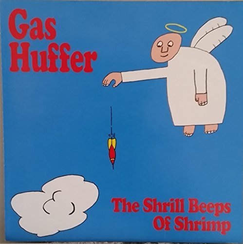 Amazon.com: The Shrill Beeps of Shrimp: 0021456026901: Gas Huffer