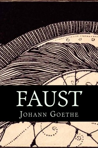 Faust: Goethe, Johann Wolfgang Von, Taylor, Bayard: 9781979583145 ...