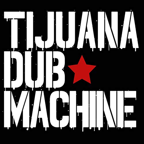 Amazon.co.jp: Puño Arriba : Tijuana Dub Machine: Digital Music
