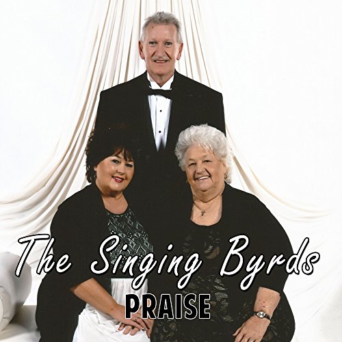 Amazon.com: Praise : The Singing Byrds: Digital Music