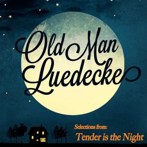 Écouter Selections From Tender Is The Night par Old Man Luedecke sur ...