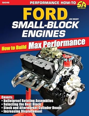 Ford Small-Block Engines- Max Perf: How to Build Max Performance: Smart ...