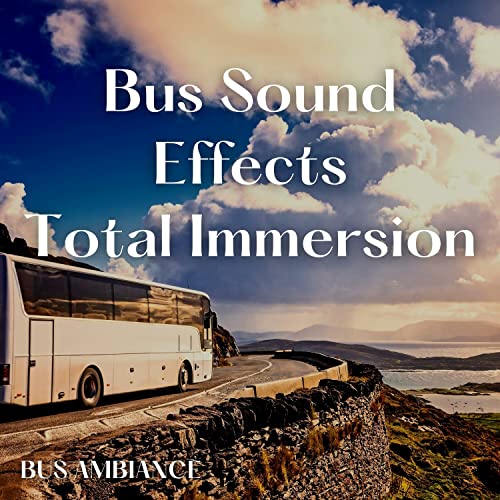 Amazon MusicでBus AmbianceのBus Sound Effects - Total Immersionを再生する