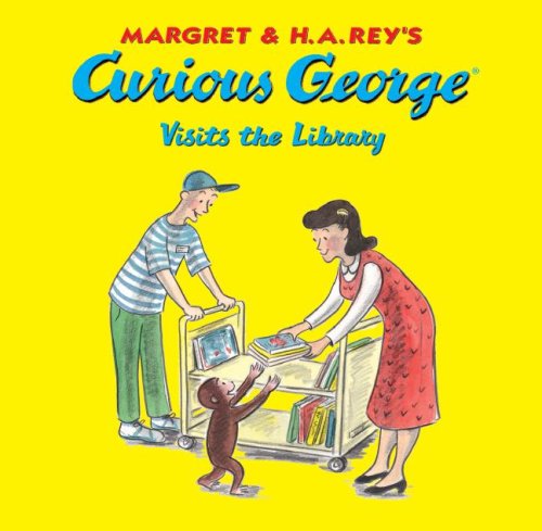 Curious George Visits the Library: Rey, Margret, Rey, H. A., Weston ...