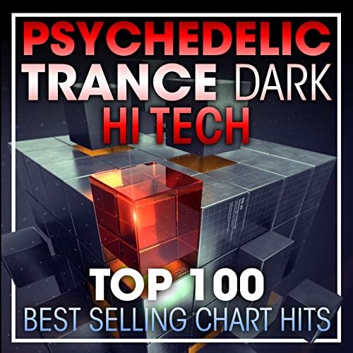 Amazon.com: Psychedelic Trance Dark Hi Tech Top 100 Best Selling Chart Hits + DJ Mix ...