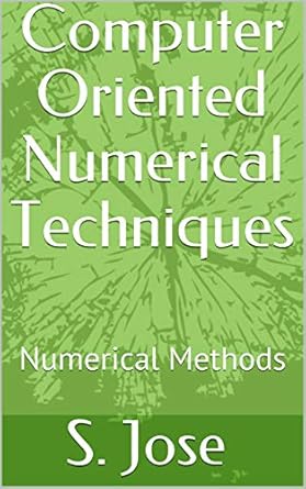 Computer Oriented Numerical Techniques: Numerical Methods eBook : Jose ...