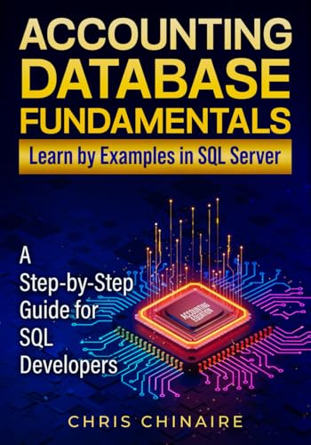 ACCOUNTING DATABASE FUNDAMENTALS: LEARN BY EXAMPLES IN SQL - Want It All