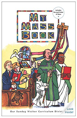 My Mass Book: Our Sunday visitor curriculum division: 9781592769728 ...
