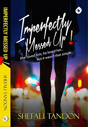 IMPERFECTLY MESSED UP! : SHEFALI TANDON: Amazon.in: Books