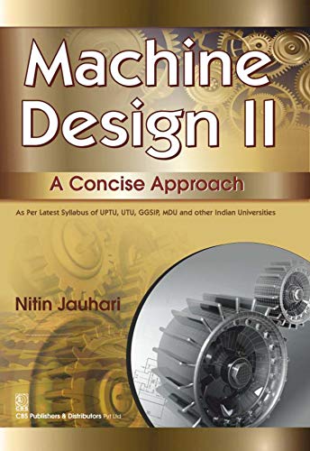 Machine Design II: A Concise Approach eBook : Jauhari, N.: Amazon.in ...