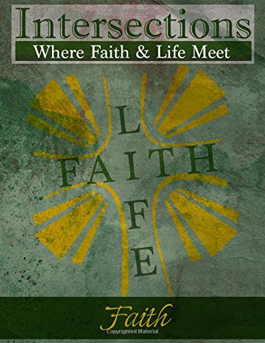 Intersections: Where Faith and Life Meet: Faith | Amazon.com.br