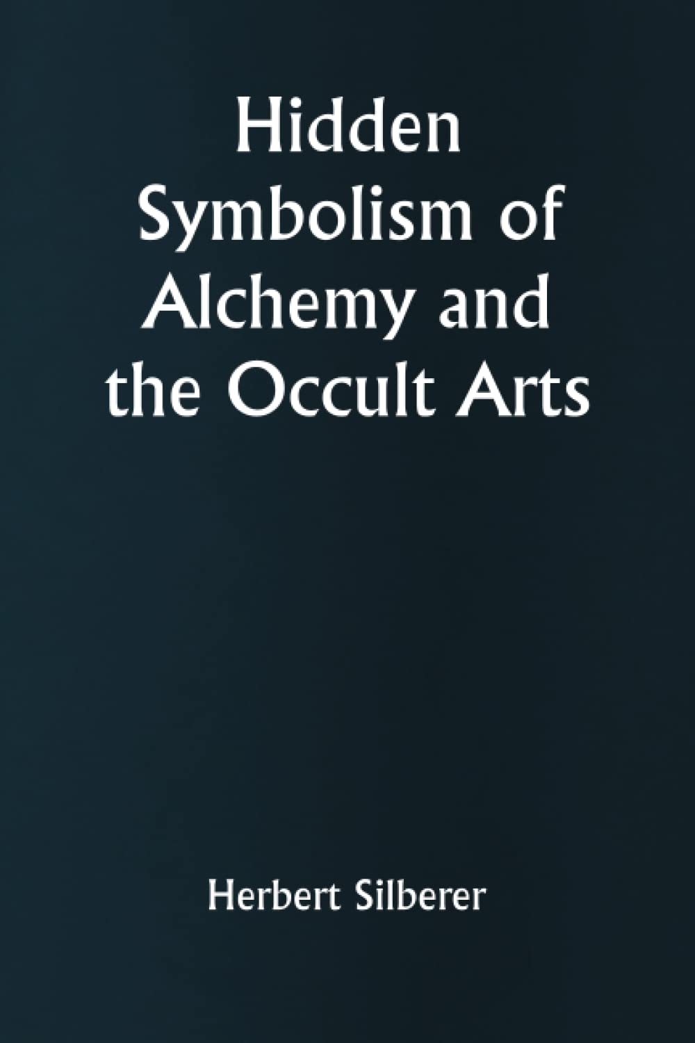Amazon | Hidden Symbolism of Alchemy and the Occult Arts | Herbert ...