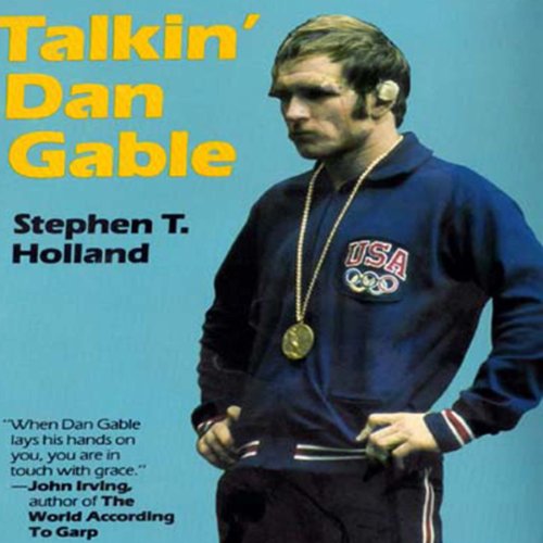 Amazon.com: Talkin' Dan Gable (Audible Audio Edition): Stephen T ...