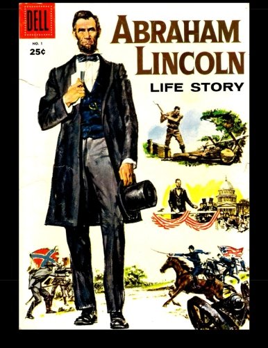 Abraham Lincoln Life Story #1: Abraham Lincoln Biography; History Comic ...