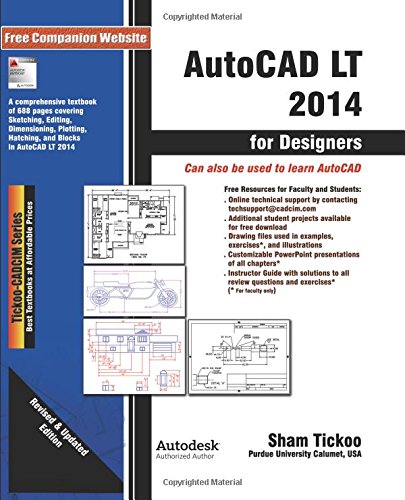 AutoCAD LT 2014 for Designers: Purdue Univ., Prof. Sham Tickoo: 9781936646586: Amazon.com: Books