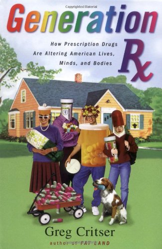 Generation Rx: How Prescription Drugs Are Transforming American Lives ...