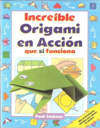 Increible Origami en Accion que si funciona (Spanish Edition): Jackson ...