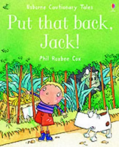 Give That Back, Jack! (Cautionary Tales): J. McCaferty, P. Roxbee ...