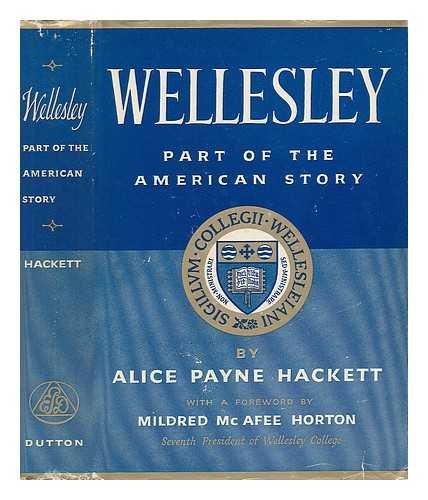 Wellesley, part of the American story (American college and university ...