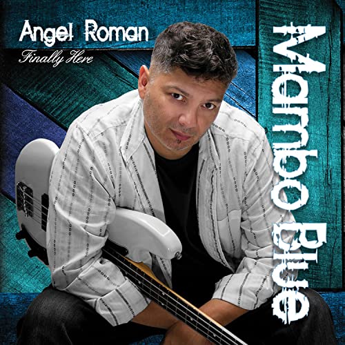 Finally Here by Angel Roman & Mambo Blue on Amazon Prime Music
