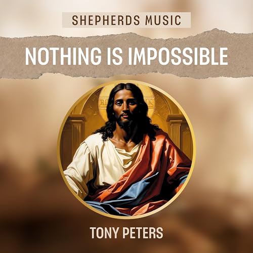 Play Nothing is Impossible by Tony Peters on Amazon Music Unlimited