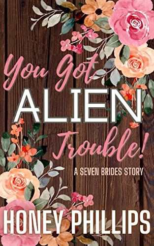 Amazon.com: You Got Alien Trouble!: A Short SciFi Alien Romance (Seven ...