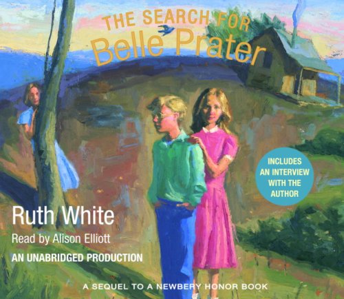 Amazon.com: The Search for Belle Prater: 9780307206787: Ruth White: Books