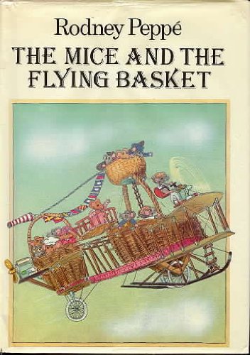 The Mice and the Flying Basket: Peppe, Rodney: 9780688042523: Amazon ...