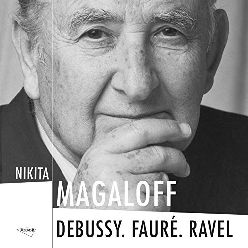 Debussy. Fauré. Ravel by Nikita Magaloff, Claude Debussy, Gabriel Fauré ...