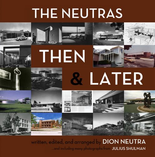 The Neutras Then & Later: Dion Neutra: 9788493848279: Amazon.com: Books