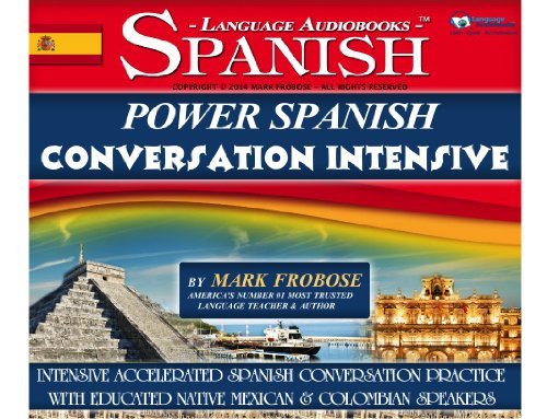 By Mark Frobose Power Spanish Conversation Intensive - 4 Hours of ...