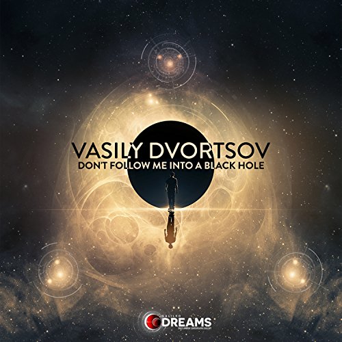Don't Follow Me into a Black Hole by Vasily Dvortsov on Amazon Music - Amazon.com