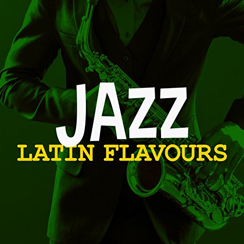 Amazon.com: Jazz: Latin Flavours : Latin Jazz Lounge: Digital Music