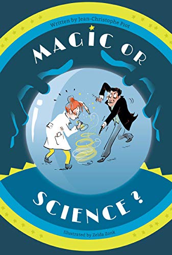 Magic or Science?: Jean-Christophe Piot, Zelda Zonk: 9789811222276 ...