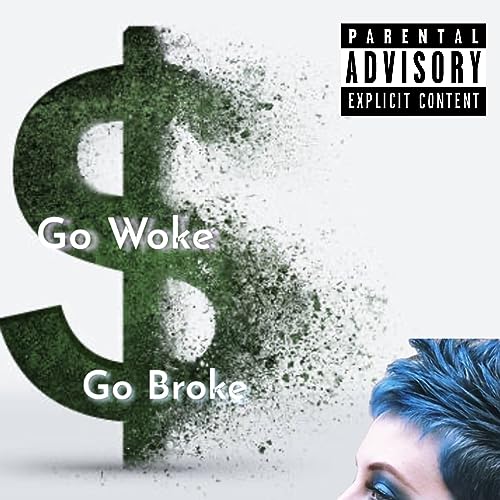 Play Go Woke Go Broke by Jokes On Wokes on Amazon Music