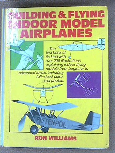 BUILDING & FLYING INDOOR MODEL AIRPLANES.: Amazon.co.uk: Books