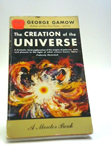 The creation of the universe: Gamow, George: Amazon.com: Books