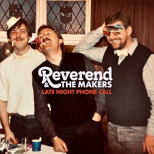Late Night Phone Call by Reverend And The Makers on Amazon Music ...